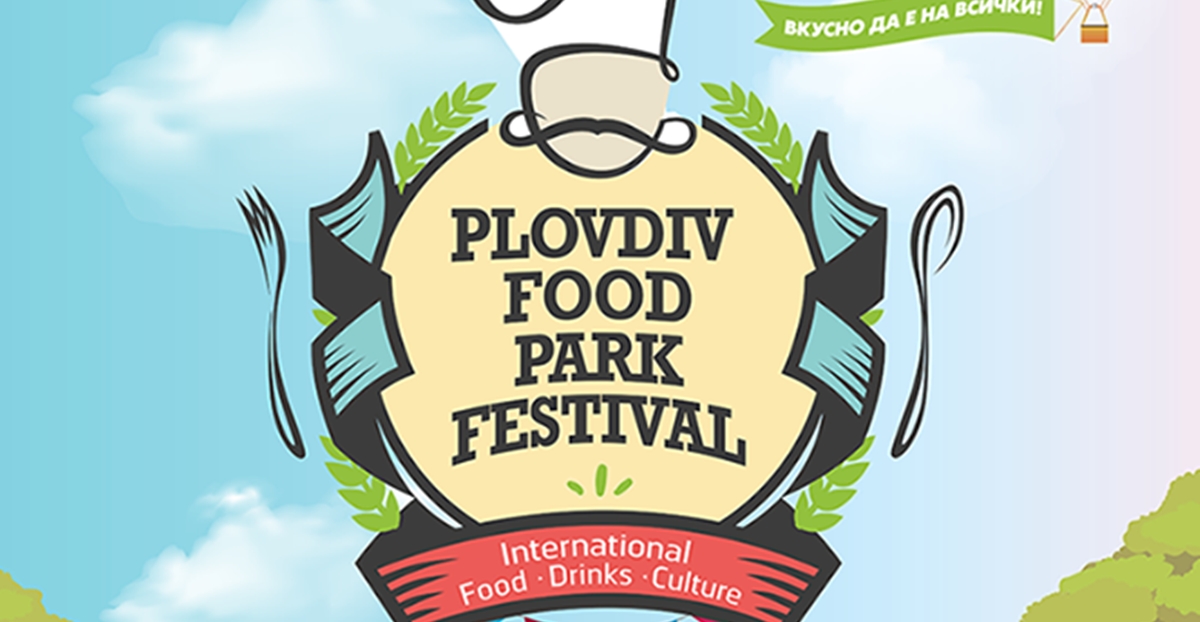 Plovdiv Food Park Festival opens on June 6 – The Sofia Globe